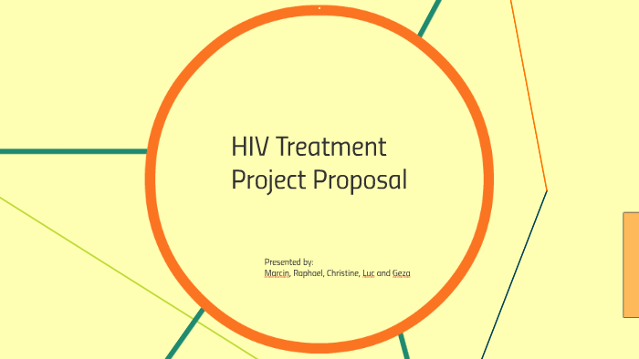 HIV Treatment Project Proposal by Geza Lauk on Prezi
