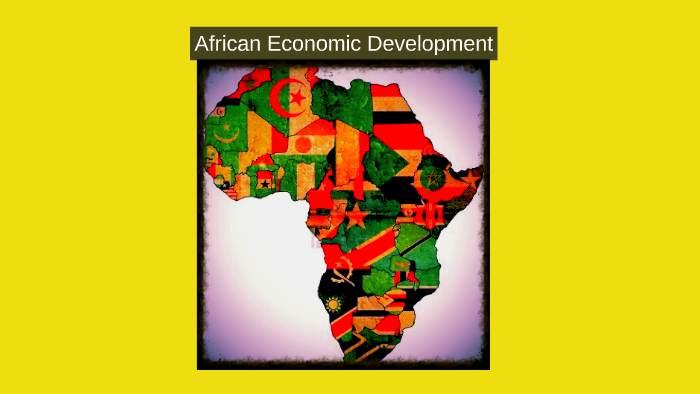 African Economic Development by Marc Moiny on Prezi