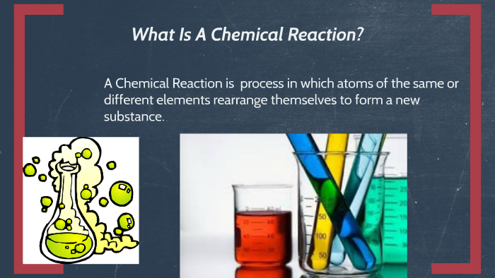 Lets Talk About Chemical Reactions by Marquavious Smith on Prezi