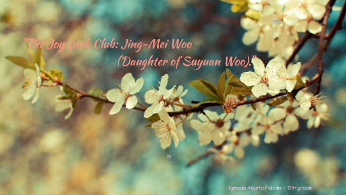 The Joy Luck Club: Jing-Mei Woo by Ignacia Aburto Falcón on Prezi