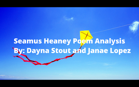 Seamus Heaney Poem Analysis by Jayna Lout on Prezi