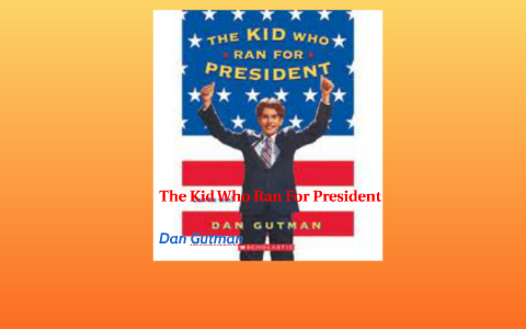 The Kid Who Ran For President by Sebastian Billings on Prezi