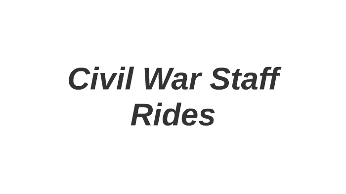 Civil War Staff Rides by Greg Thiele on Prezi