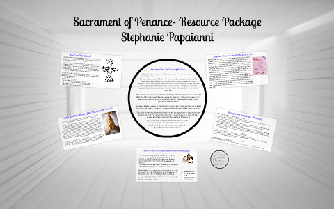 Sacrament of Penance - Resource Package by Stephanie papaianni on Prezi
