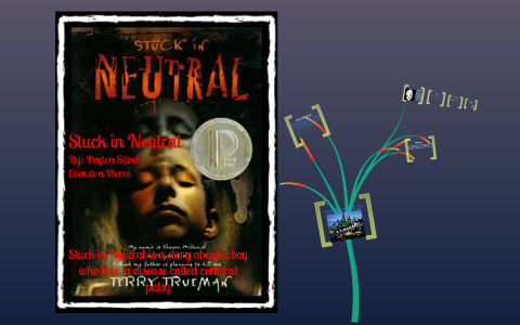 Stuck in Neutral by Evenston Pierre on Prezi