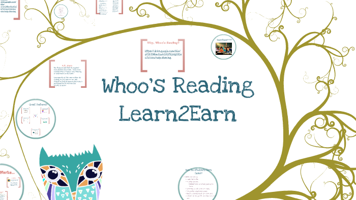 Whoo's Reading: Learn2Earn by rachel blakeney on Prezi