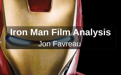 Iron Man Film Analysis by Allie Wong on Prezi