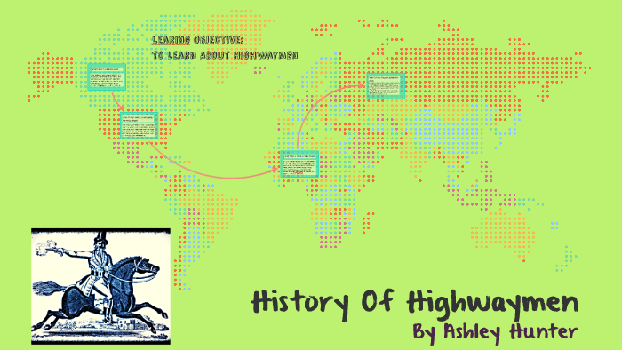 History Of Highwaymen by Ashley Hunter on Prezi