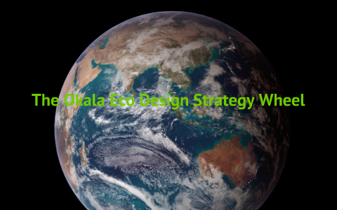 The Eco-Design Strategy Wheel by Ralph Jagtenberg on Prezi