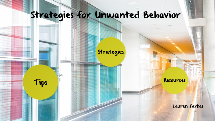 Strategies for Unwanted Behaviors by Lauren Farkas on Prezi