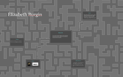 Elizabeth Burgin by on Prezi