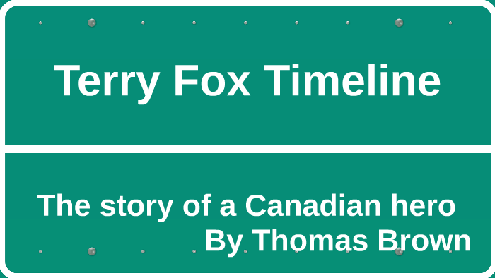 Terry Fox Timeline by Thomas Brown on Prezi
