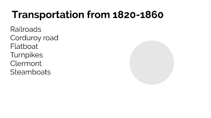 transportation 1820-1860 by Shy life on Prezi