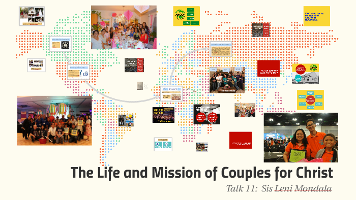 The Life and Mission of Couples for Christ by Leni Mondala