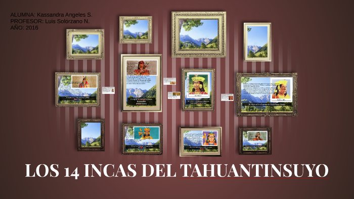 LOS 14 INCAS DEL TAHUANTINSUYO by Giancarlo David Meza Rodriguez on Prezi