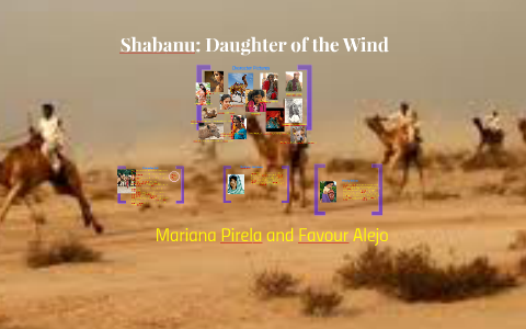 Shabanu: Daughter of the Wind by Mariana Pirela on Prezi