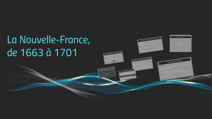 La Nouvelle-France, de 1663 à 1701 by Véronique Fournier on Prezi