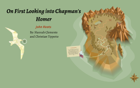 On First Looking into Chapman's Homer by Hannah Clements on Prezi