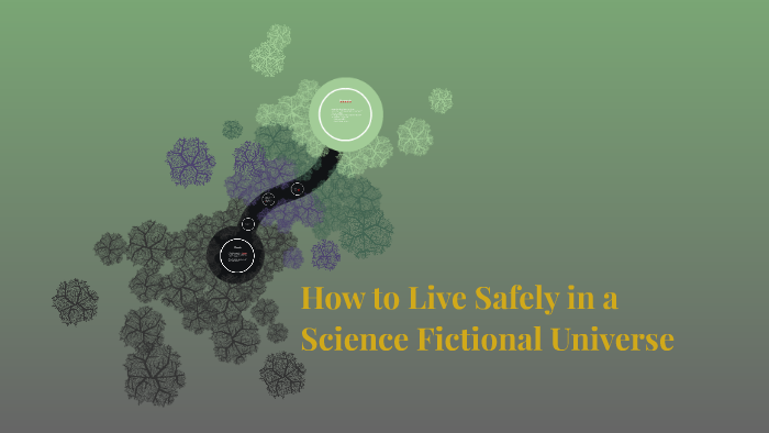 How to Live Safely in a Science Fictional Universe by Alyssa Sontag on ...