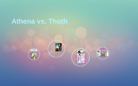 Athena vs. Thoth by Cheyenne Hall on Prezi