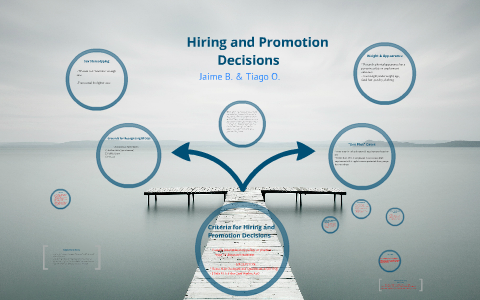 Hiring and Promotion decisions by Jaime Benito on Prezi