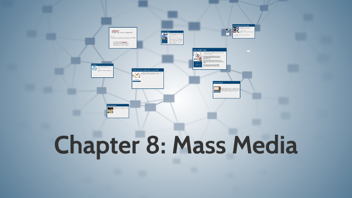 Chapter 8: Mass Media by jennifer collins on Prezi