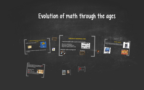 Evolution of math through the ages by Chandler Robinson on Prezi