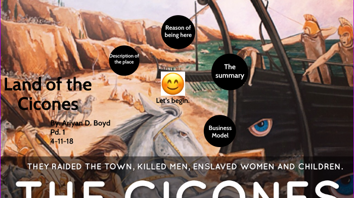 Odysseus: Land of the Cicones - Ariyan Boyd by Ariyan Boyd on Prezi