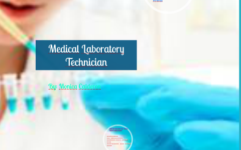 Medical Laboratory Technician by monika calderon on Prezi