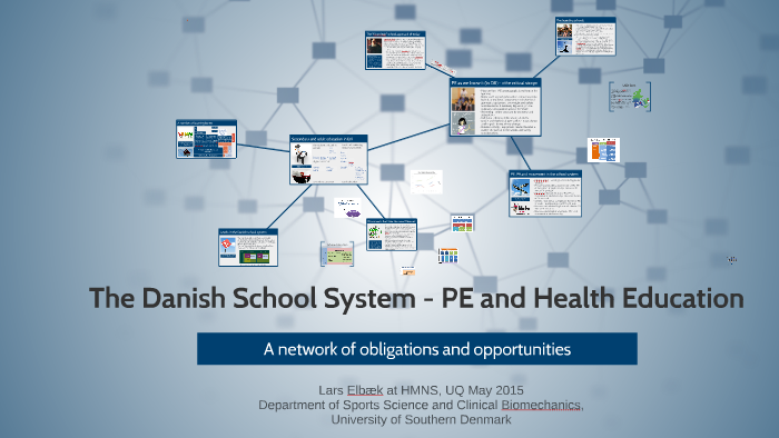 The Danish School System - PE and Health Education by Lars Elbæk on Prezi
