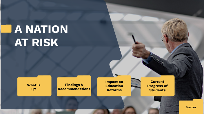 A Nation at Risk by Polly O'Shields on Prezi
