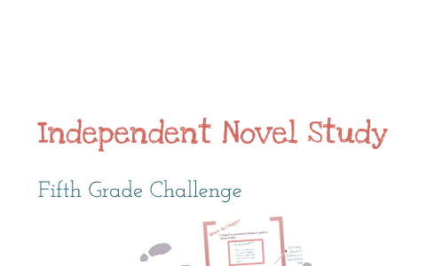 Fifth Grade Challenge Novel Study by Wendy Trusty on Prezi