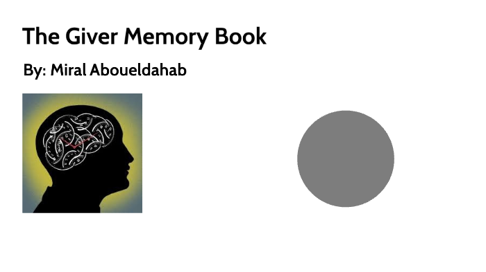 The Giver Memory Book by Miral Abo el Dahab on Prezi