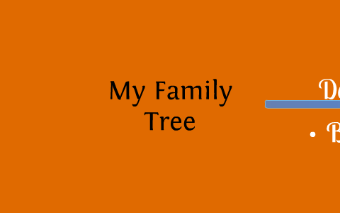 Family Tree by Daniel Daugherty on Prezi