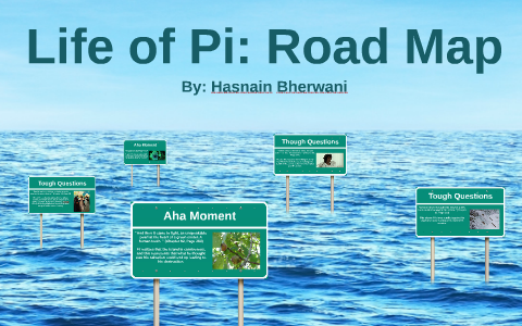 Life of Pi: Road Map by Hasnain B on Prezi