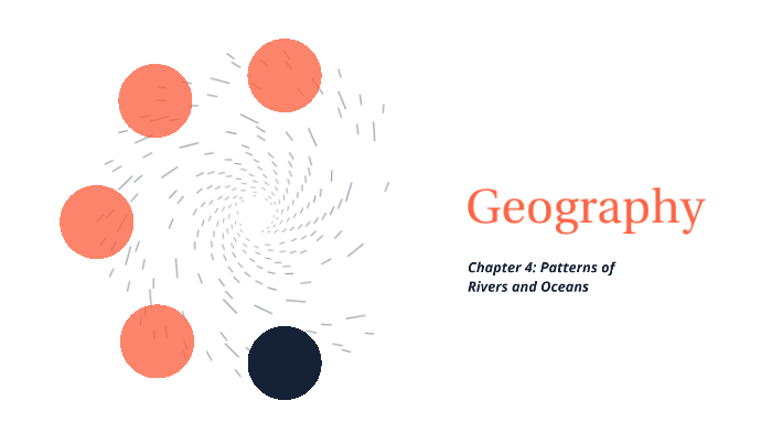 Geography: Chapter 4 Patterns of Rivers and Oceans by Amelia Twolan on ...