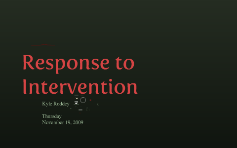 Response to Intervention by Kyle Roddey on Prezi