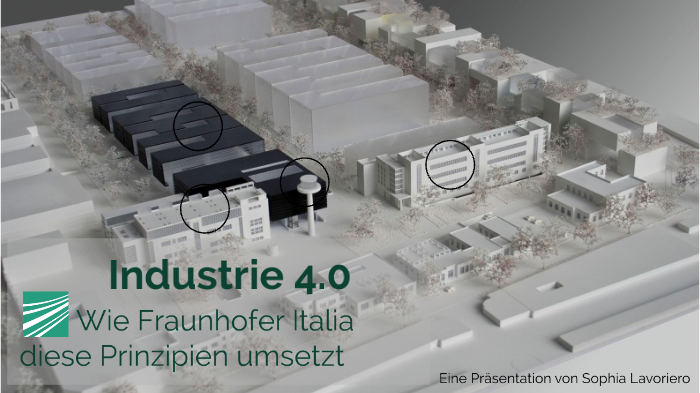 Fraunhofer Italia und Industrie 4.0 by Sophia Lavoriero on Prezi