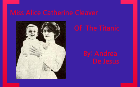 Miss Alice Catherine Cleaver by andrea dejesus on Prezi