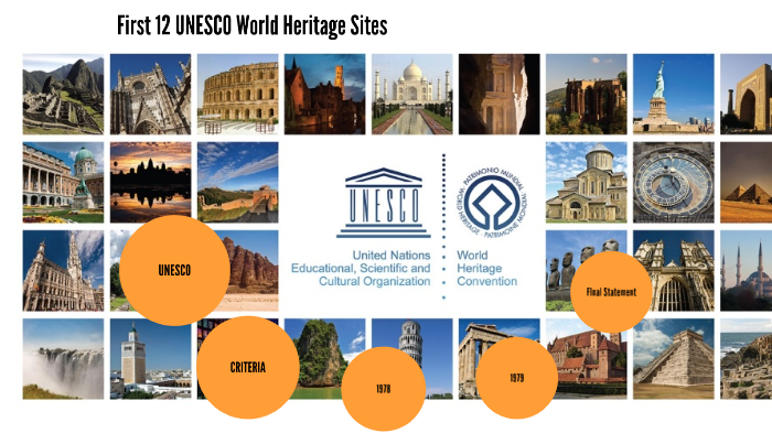 The first 12 UNESCO world heritage sites by Olguta Miruna on Prezi