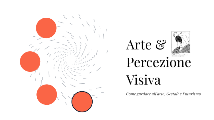 Arte e Percezione Visiva by Sara Pezzella on Prezi