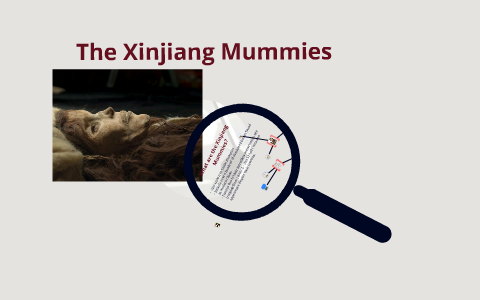 Xinjiang Mummies by Ben Jones on Prezi