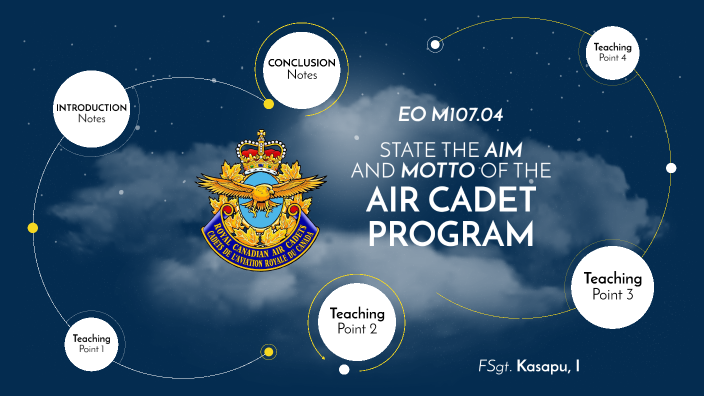 EO M107.04 – STATE THE AIM AND MOTTO OF THE AIR CADET PROGRAM by ...
