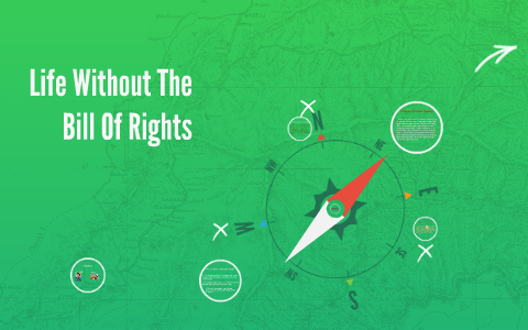 Life Without The Bill Of Rights by Tylir Saxon on Prezi