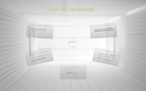 Run-On Sentences by Andrea Bermudez on Prezi