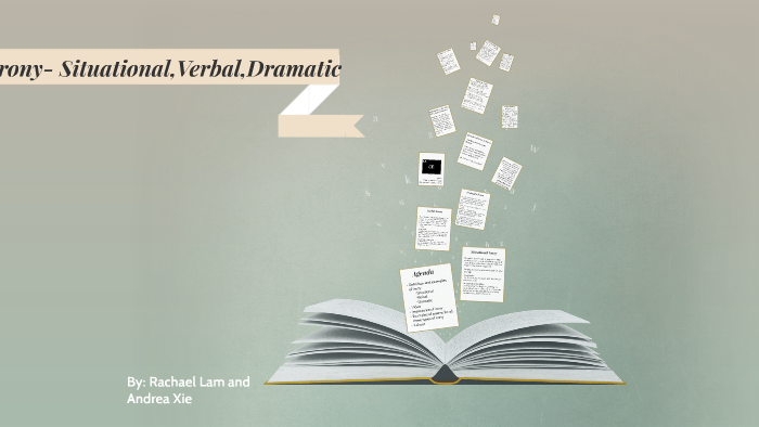 Irony- Situational,verbal,dramatic by Jarr lxlz on Prezi