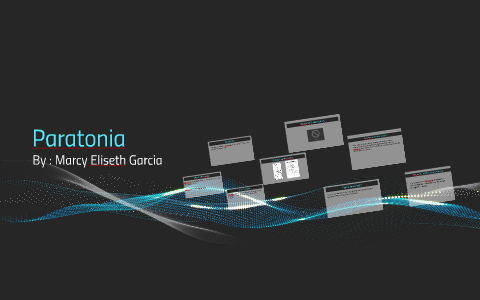 Paratonia by Marcy Garcia on Prezi