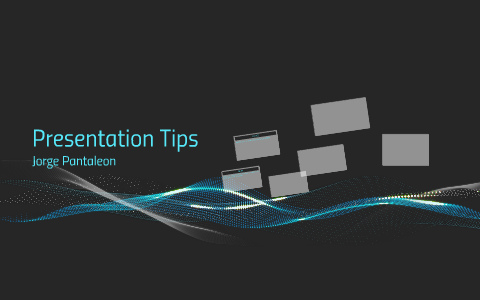 Presentation Tips by jorge pantaleon on Prezi