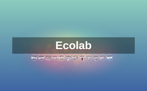 Ecolab Presentation by Anna Mathews on Prezi