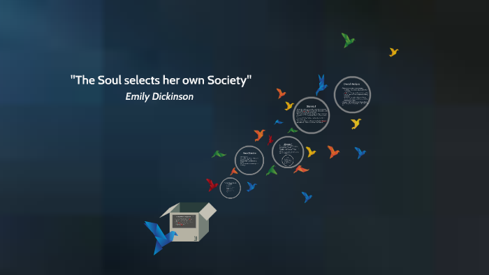 The Soul selects her own Society by Kelly Fula on Prezi